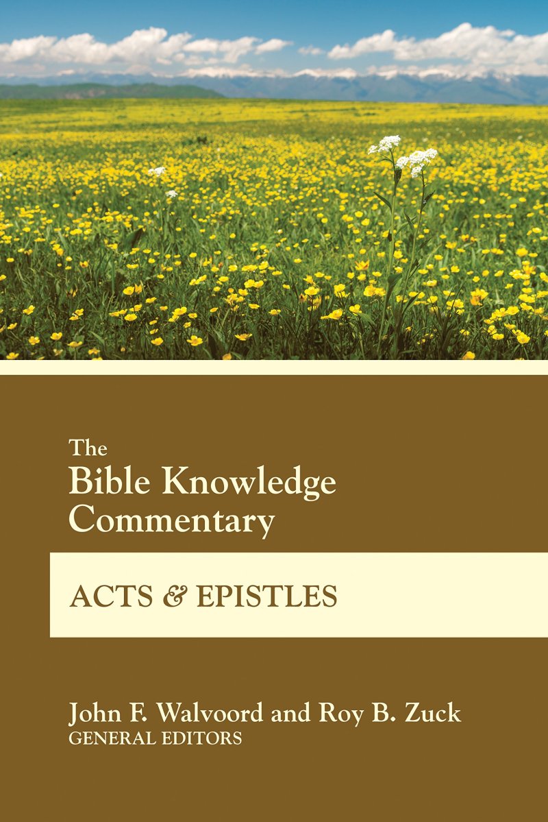 The Bible Knowledge Commentary Acts and Epistles by John F. Walvoord ...