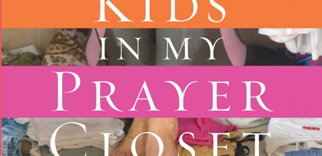 Hiding from the Kids in My Prayer Closet: Finding Grace & Laughter When ...