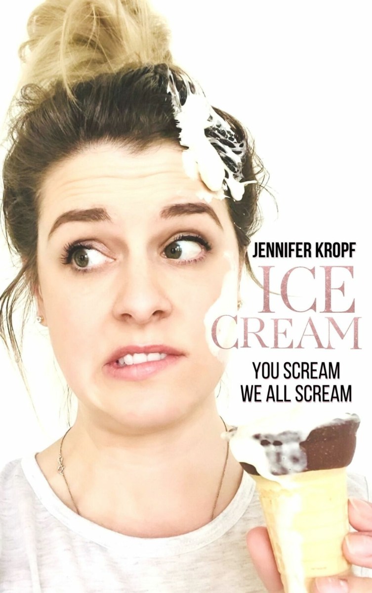 Ice Cream: You scream. We all scream. by Jennifer Kropf [REVIEW] – My ...