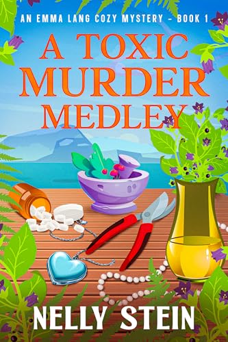 A Toxic Murder Medley (Emma Lang #1) by Nelly Stein – My Life in Our ...